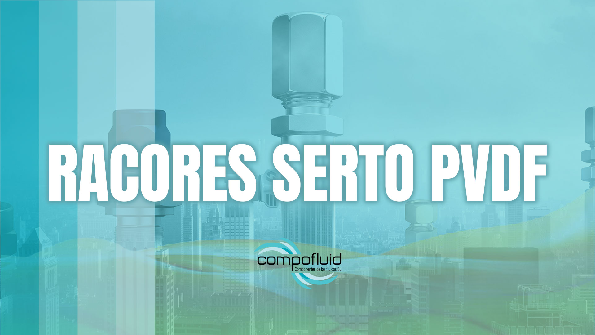 Racores SERTO en PVDF: cuándo usarlos y con qué químicos